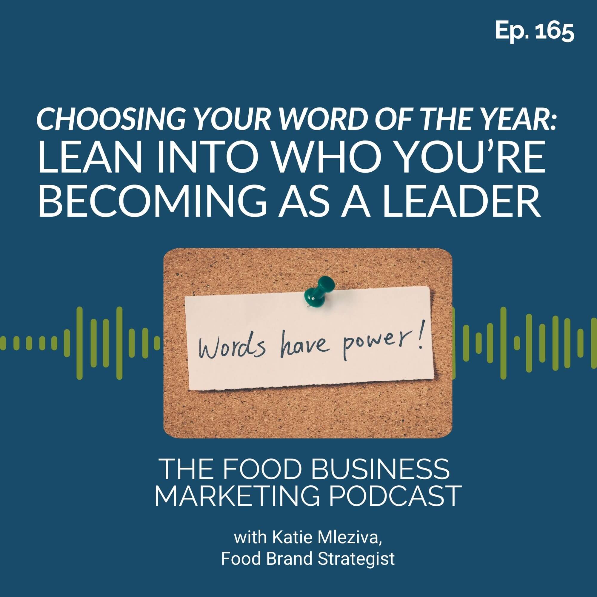 165. Choosing Your Word of the Year: Lean Into Who You’re Becoming as a ...