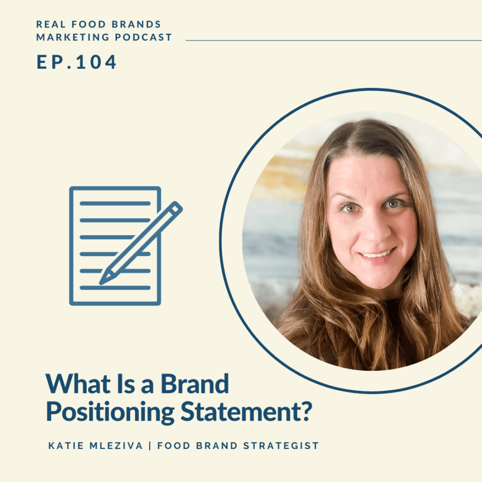104. What Is a Brand Positioning Statement? - Real Food Brands